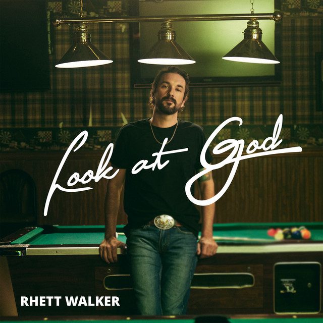 Rhett Walker “Look At God” – New Song Alert - Good Christian Music.com