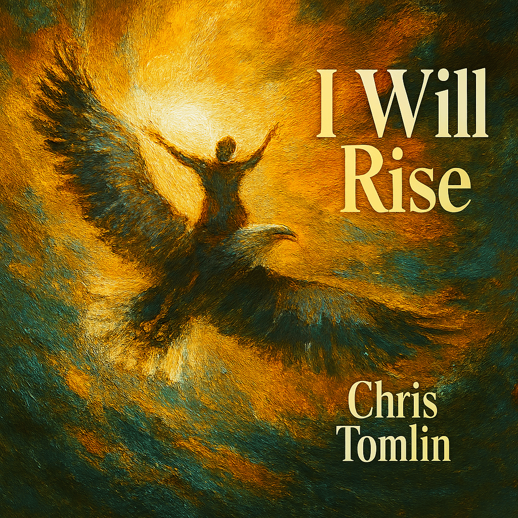Chris Tomlin “I Will Rise” Melodies of Mercy - Good Christian Music.com